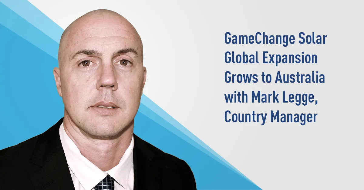 GameChange Solar 加快在全球扩张 布局澳大利亚和新西兰 – 太阳能光伏支架网